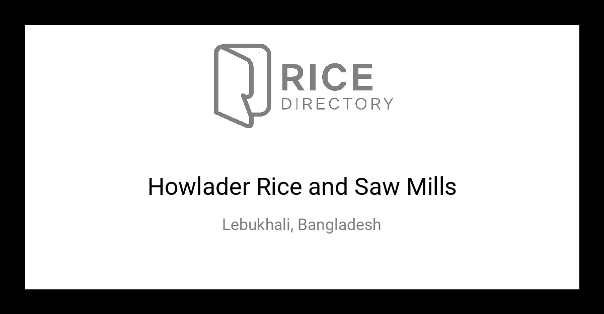 Howlader Rice and Saw Mills - Rice Directory