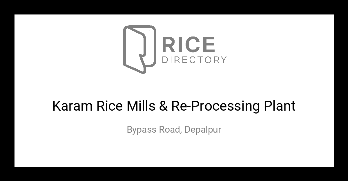 Karam Rice Mills & Re-Processing Plant - Rice Directory